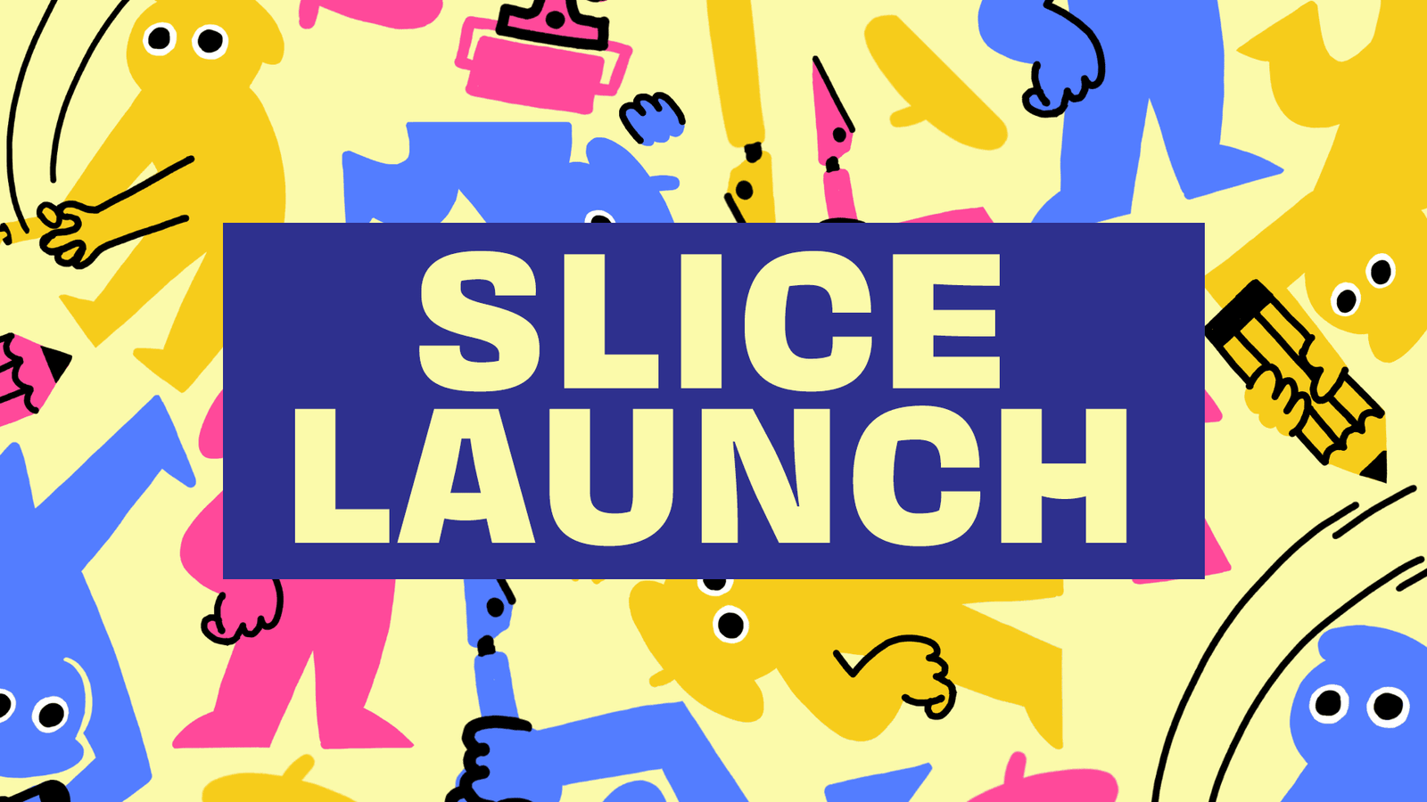 SLICE Launch | SLICE